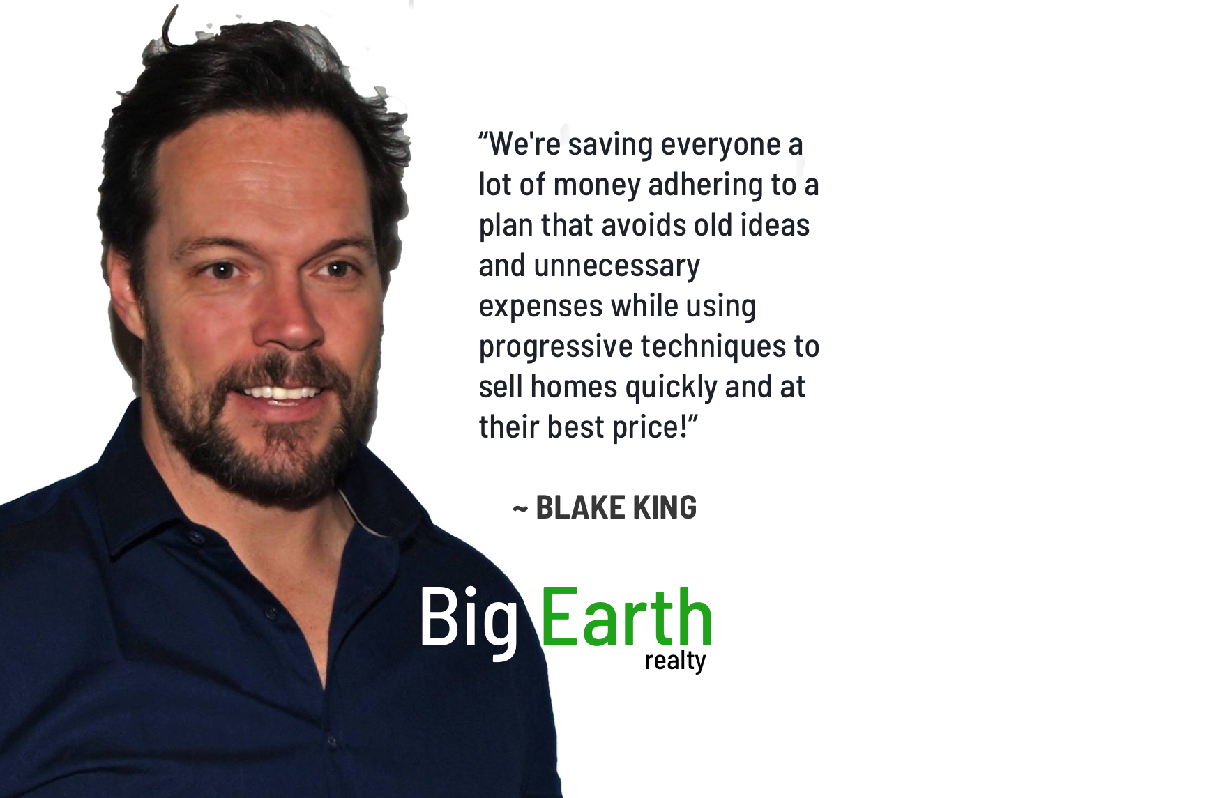 Your Home Sold Guaranteed or I'll Buy It - Blake King and Big Earth ...